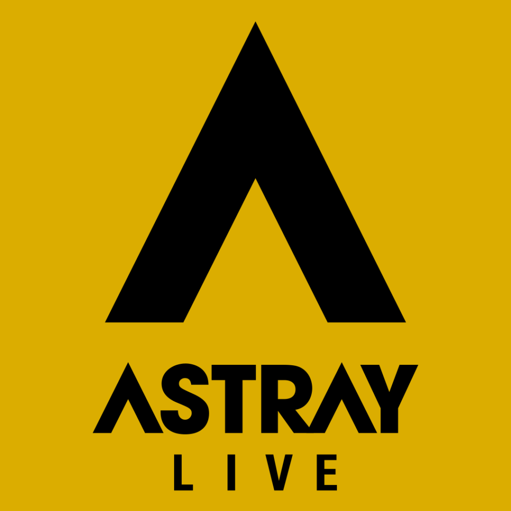 ASTRAY LIVE Astray Productions ASTRAY LIVE Astray Productions